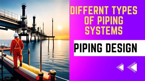 What Are The Different Types Of Piping Systems