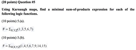solved 20 points question 5 using karnaugh maps find a