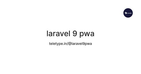 Laravel 9 Pwa — Teletype