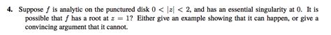 solved 4 suppose f is analytic on the punctured disk 0