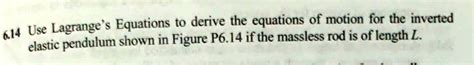 Solved Use Lagrange` S Equations To Derive The Equations Of Motion For