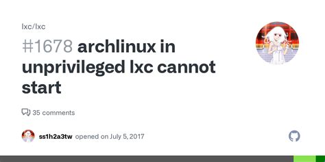 archlinux in unprivileged lxc cannot start · issue 1678 · lxc lxc · github