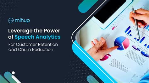 Speech Analytics For Customer Retention And Churn Reduction