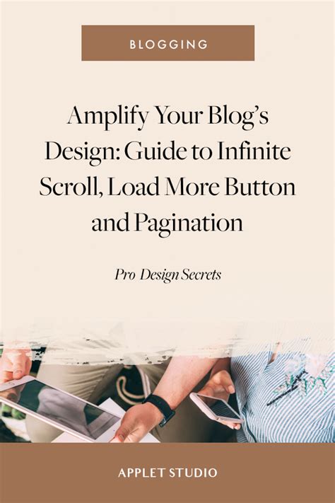 When To Use Infinite Scroll Load More Button Or Pagination — Applet Studio