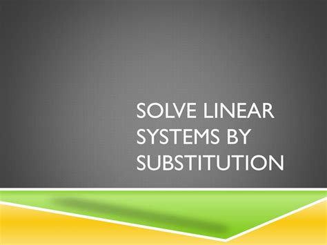 Ppt Solve Linear Systems By Substitution Powerpoint Presentation