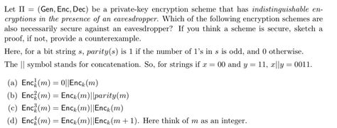 Solved Let Π Gen Enc Dec Be A Private Key Encryption