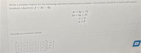 Solved Write A Simplex Matrix For The Following Standard