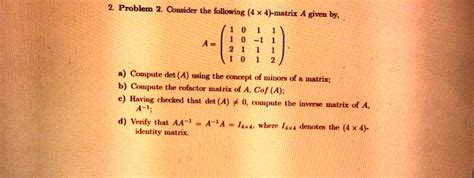 solved problem 2 consider the folloving 4 4 natrix given by