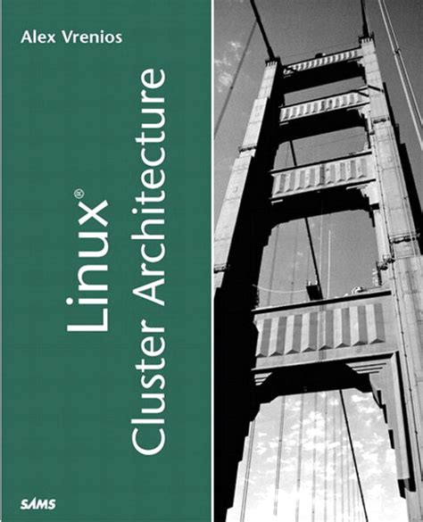 Linux Cluster Architecture Informit Linux Cluster Architecture Informit