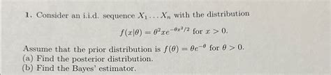 Solved Consider An I I D ﻿sequence X1dotsxn ﻿with The