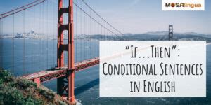 If Then Conditional Sentences In English English Grammar MosaLingua