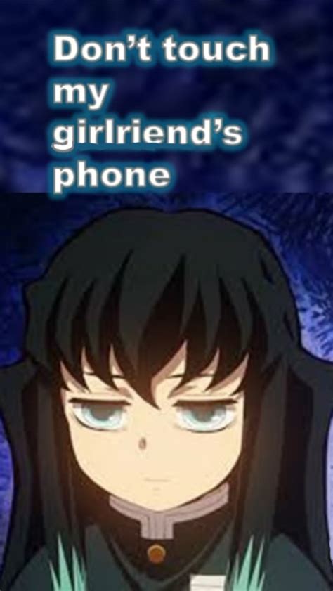 Muichiro Dont Touch My Girlfriends Phone Anime Divertente Idee