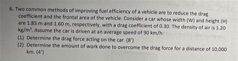 Solved 6 Two Common Methods Of Improving Fuel Efficiency Of Chegg Com