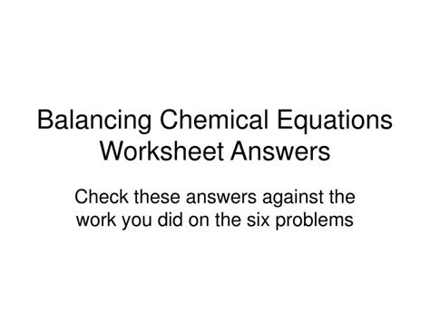 Ppt Balancing Chemical Equations Worksheet Answers Powerpoint