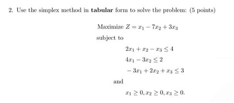 Solved 2 Use The Simplex Method In Tabular Form To Solve