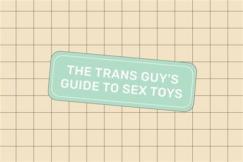 The Trans Masc Guide To Picking Out A Sex Toy