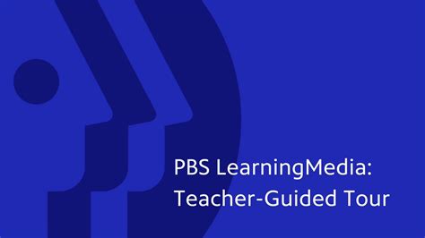 Teacher Guided Tour Of Pbs Learningmedia Pbs Learningmedia Tutorials Pbs Learningmedia