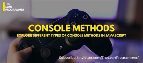 Javascript Explore Different Types Of Console Methods By Nitin