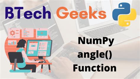 Python Numpy Angle Function Btech Geeks