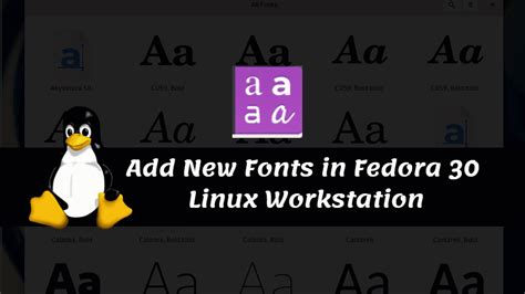 How To Add And Install New Fonts In Fedora 30 Linux Workstation