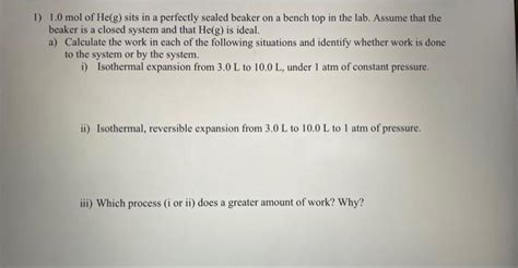 Solved 10 Mol Of Heg Sits In A Perfectly Sealed Beaker On