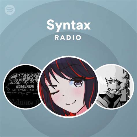 Syntax Radio Playlist By Spotify Spotify