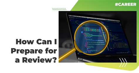 How Can I Prepare For A Review Tips For Newbie Coders