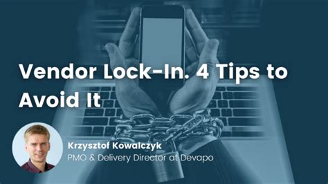 tips to avoid vendor lock in and achieve long term success