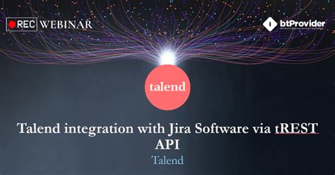 How To Integrate Talend With Jira Software Via Trest Api
