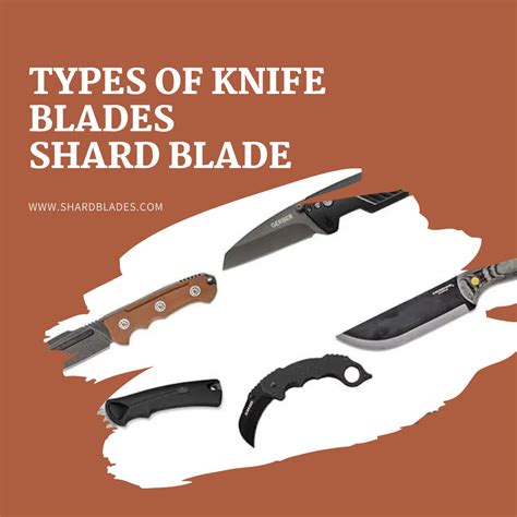Types Of Knife Blades Shard Blade