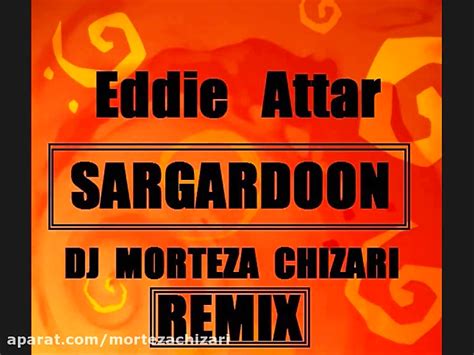 ادی عطار ریمیکس آهنگ سرگردون کاری از دی جی مرتضی چیذری