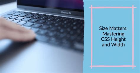Master CSS Height And Width The Essential Guide To Sizing Elements