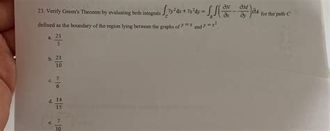 Solved Verify Green S Theorem By Evaluating Both Integrals Chegg