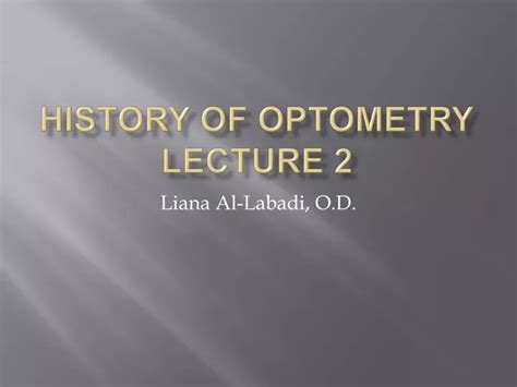 Ppt History Of Optometry Lecture 2 Powerpoint Presentation Free