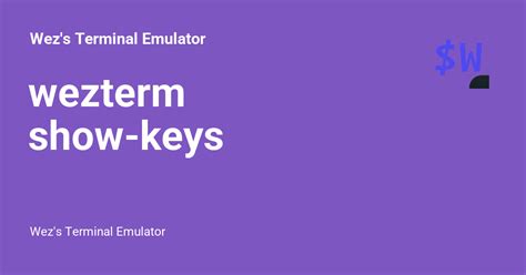 Wezterm Show Keys Wezs Terminal Emulator