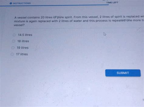 INSTRUCTIONS TIME LEFT A Vessel Contains 20 StudyX