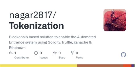 GitHub Nagar Tokenization Blockchain Based Solution To Enable The Automated Entrance