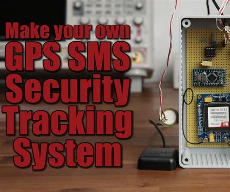 make your own gps sms security tracking system 5 steps with pictures