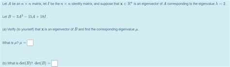 Solved Let A Be An N Xn Matrix Let I Be The N X N Identity Chegg Com