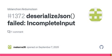 Deserializejson Failed Incompleteinput · Issue 1372 · Bblanchonarduinojson · Github