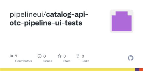 Github Pipelineui Catalog Api Otc Pipeline Ui Tests