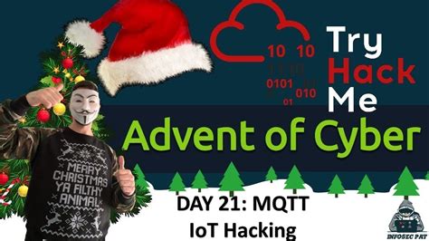 🎄🎅 Tryhackme Advent Of Cyber 2022 Day 21 Mqtt Walkthrough With Infosec Pat Oscp 🎄🎅 Watch