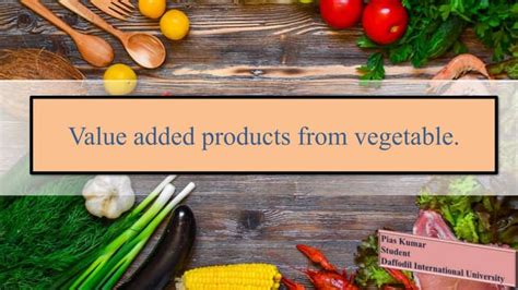 Value Added Products From Vegetable Pptx