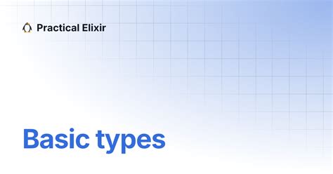 Basic Types Practical Elixir
