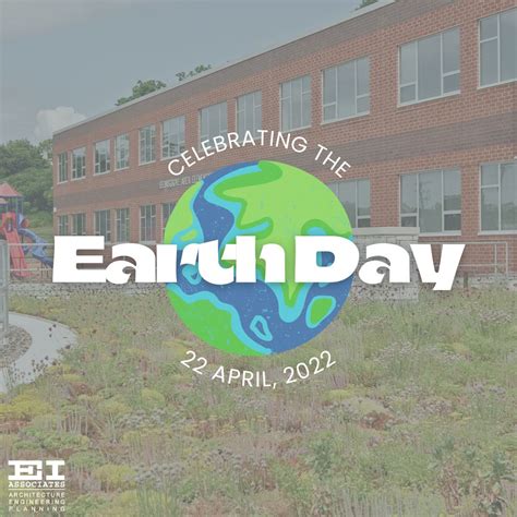 Earthday Architecture Engineering Educationdesign Ei Associates Architects And Engineers