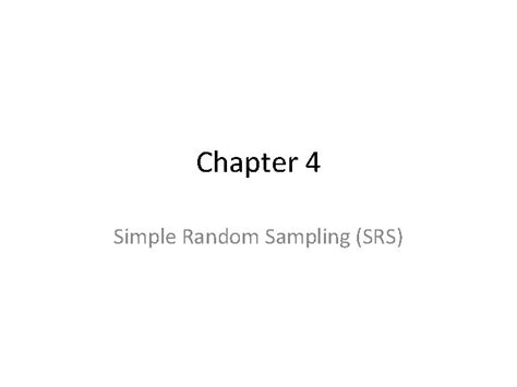 chapter 4 simple random sampling srs srs srs