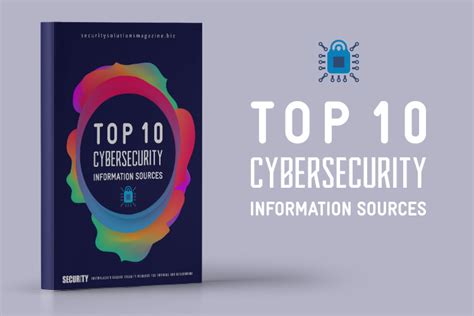 Top 10 Cyber Security Information Sources Security Solutions Media