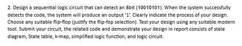 Design A Sequential Logic Circuit That Can Detect Chegg