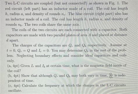 Solved Two L C Circuits Are Coupled But Not Connected As