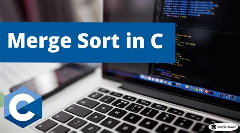 merge sort in c stackhowto